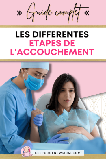 Étape accouchement : LE guide complet pour rester sereine 💪